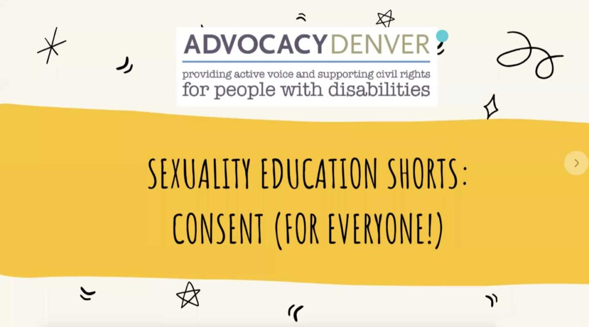 Sexuality Education Shorts: Consent (for Everyone!) - AdvocacyDenver