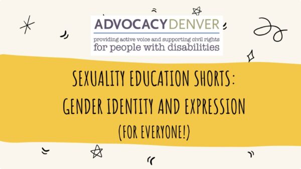Sexuality Education Shorts: Gender Identity and Expression - AdvocacyDenver