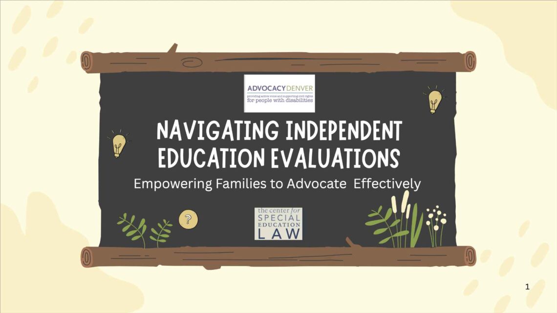 Navigating Independent Education Evaluations - AdvocacyDenver
