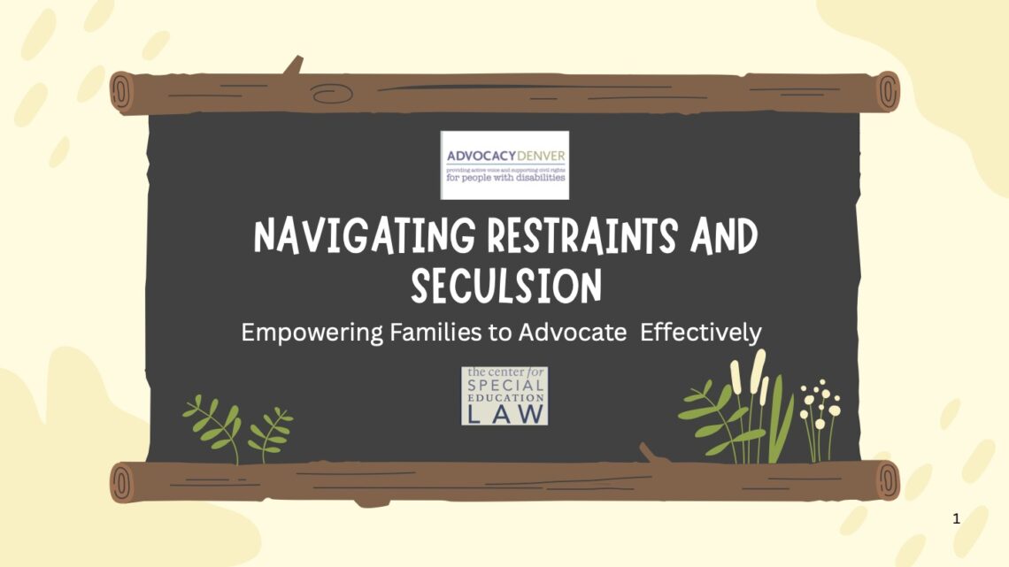 Navigating Restraints and Seclusion - AdvocacyDenver